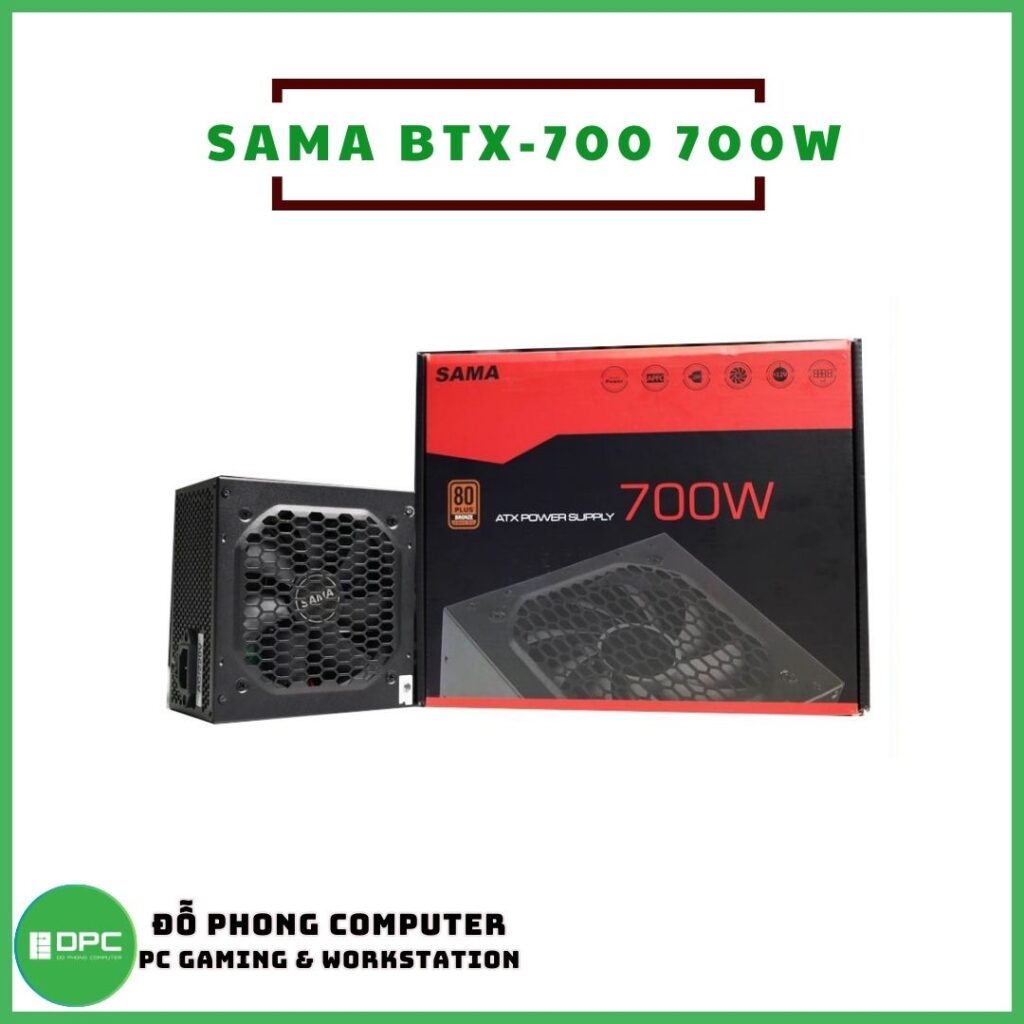 Nguồn SAMA BTX-700 700W ( 80 Plus Bronze/Màu Đen) New - CÔNG TY TNHH MÁY TÍNH ĐỖ PHONG