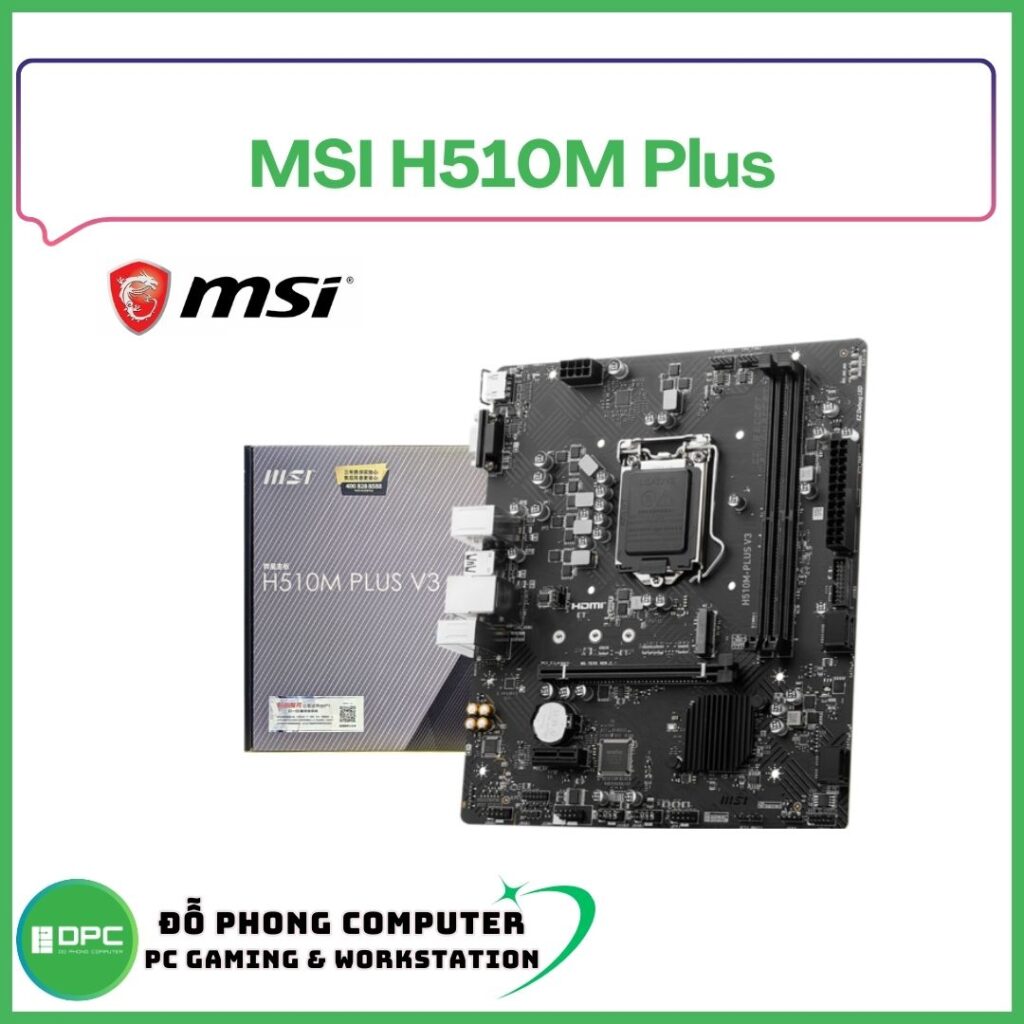 Mainboard MSI H510M Plus New - DoPhongPC